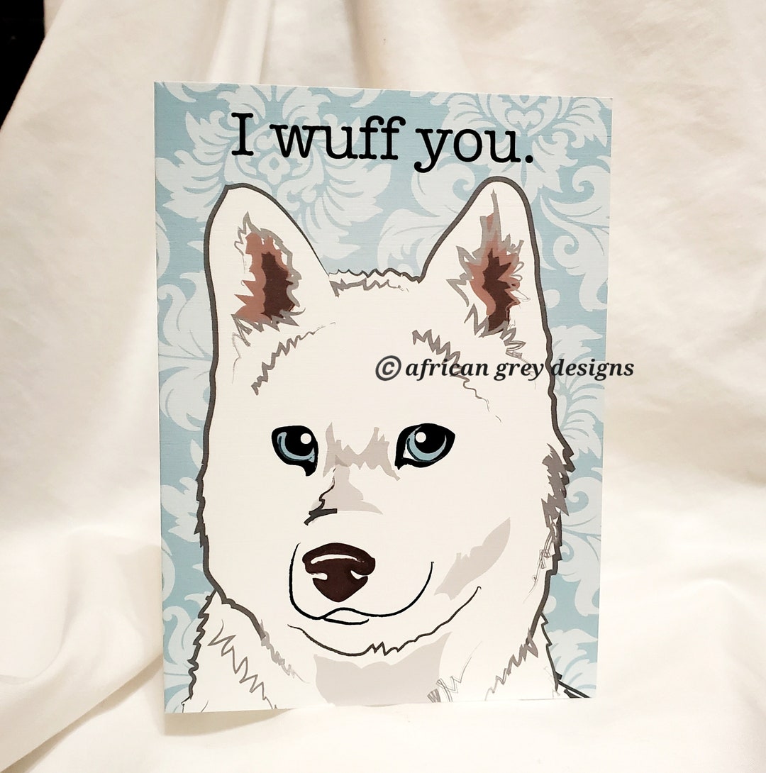 White Husky Wuff You Greeting Card - Etsy
