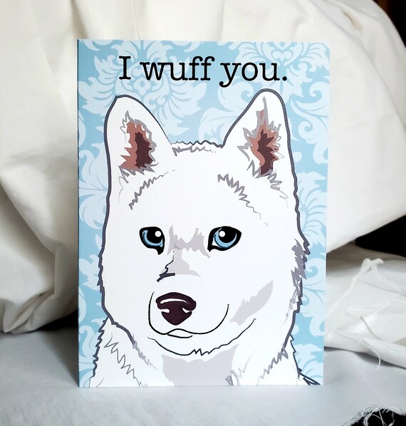 White Husky Wuff You Greeting Card - Etsy