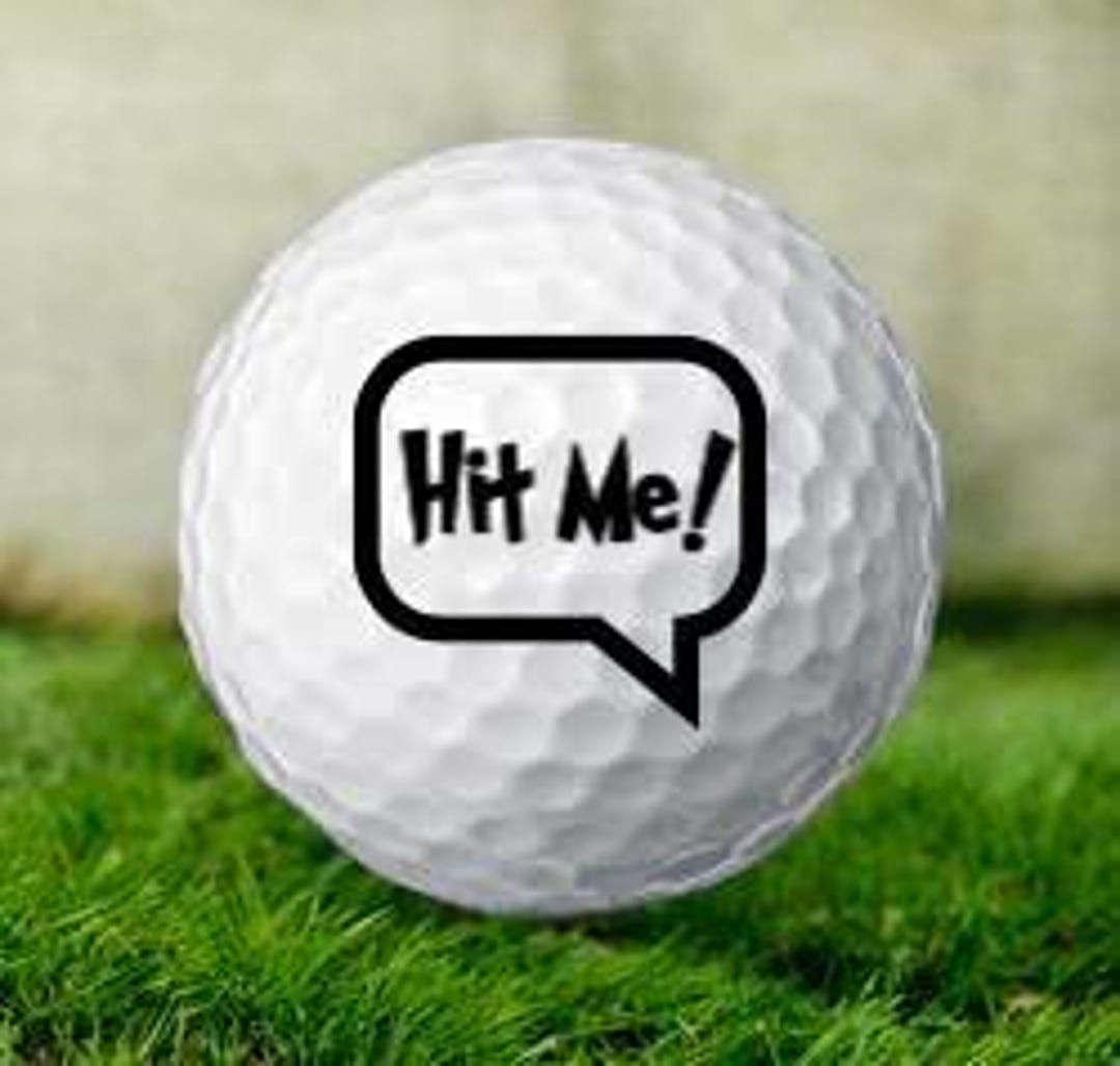 Hit Me Golf Ball, Funny Golf Ball Saying, Golfing, Golf Gifts for Men ...