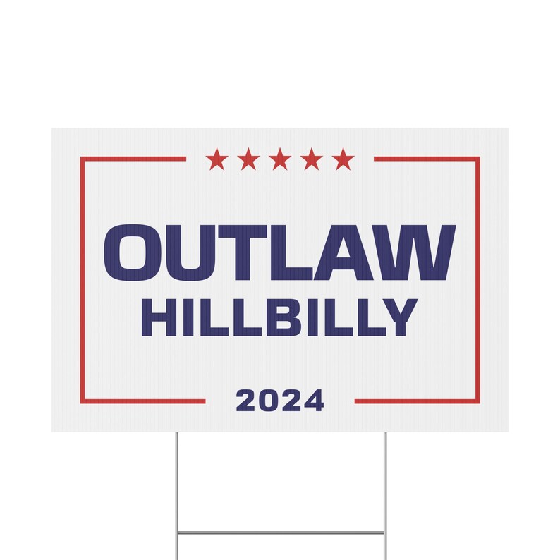 Outlaw Hillbilly Yard Sign, Trump Vance 2024 - Etsy