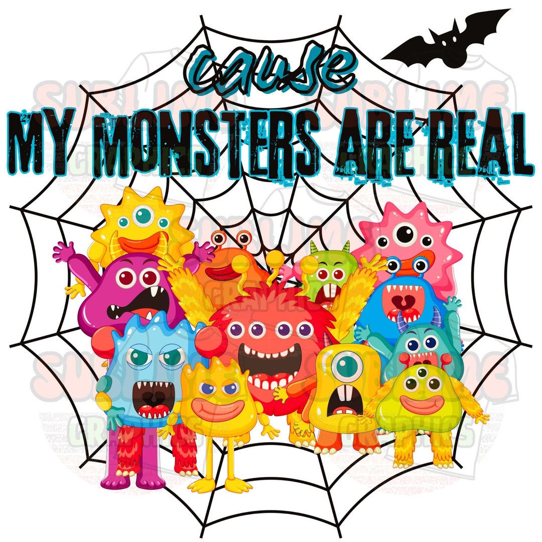 Cause My Monsters Are Real PNG, Cute Monsters That Could Be Worn All ...