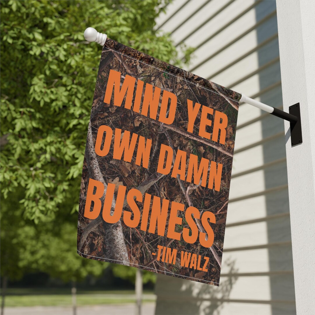 Camo Harris Walz Yard Sign Mind Your Own Damn Business House Flag for ...