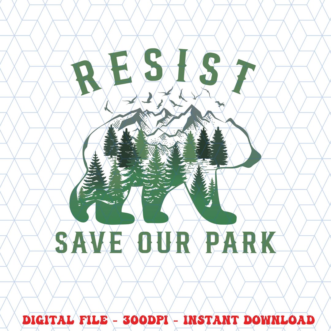 Resist Save Our Park Png, Resist Bear Png, Environmental Activism Png ...