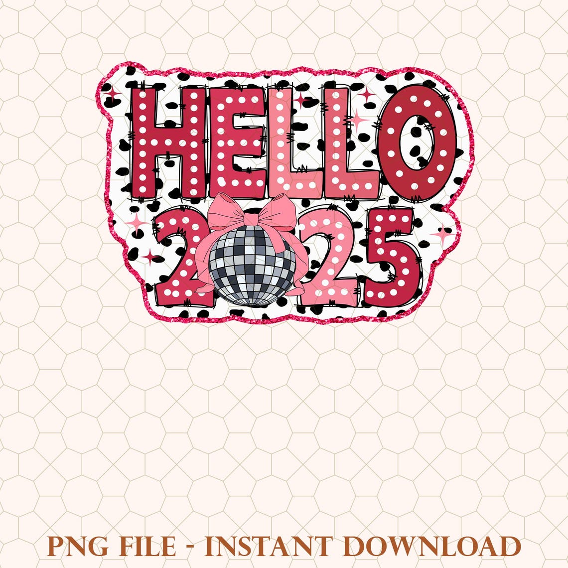 Hello 2025 Dalmatian Dot Png, Happy New Year 2025 Png, Glitter Disco ...