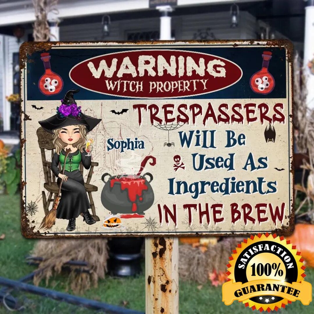 Halloween Witch Warning Trespassers Will Be Used as Ingredients ...