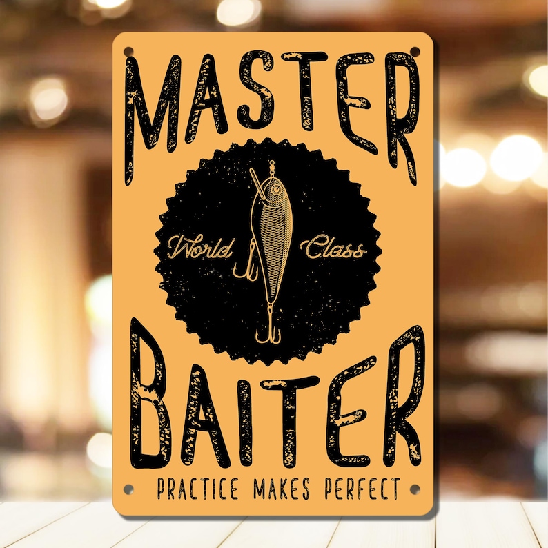 Metal Sign - Funny Fishing Sign 12x18inch - Master Baiter - Garage Man ...