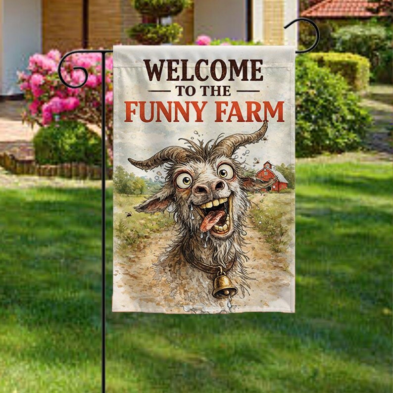 Funny Goat Garden Flag Welcome to the Funny Farm Farmhouse Humor Crazy ...