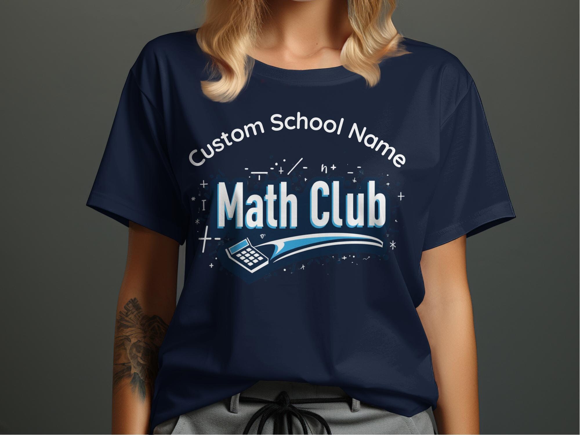 Customizable Math Club T Shirt for School Groups Custom School Name Add ...