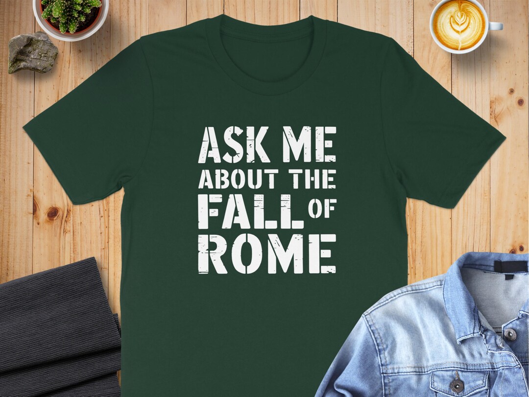 History Buff Gifts | Roman Empire Shirt | Bookworm Shirt | Sarcastic ...