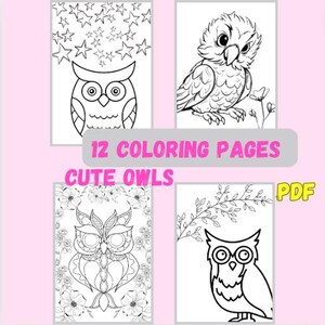 12 Printable Coloring Pages of Cute Owls, for Adults and Children, Owl ...