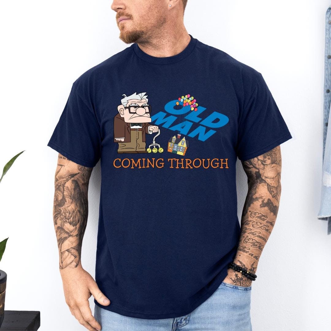Disney Old Man Shirt, Disney Carl Shirt, Old Man Coming Through Shirt ...