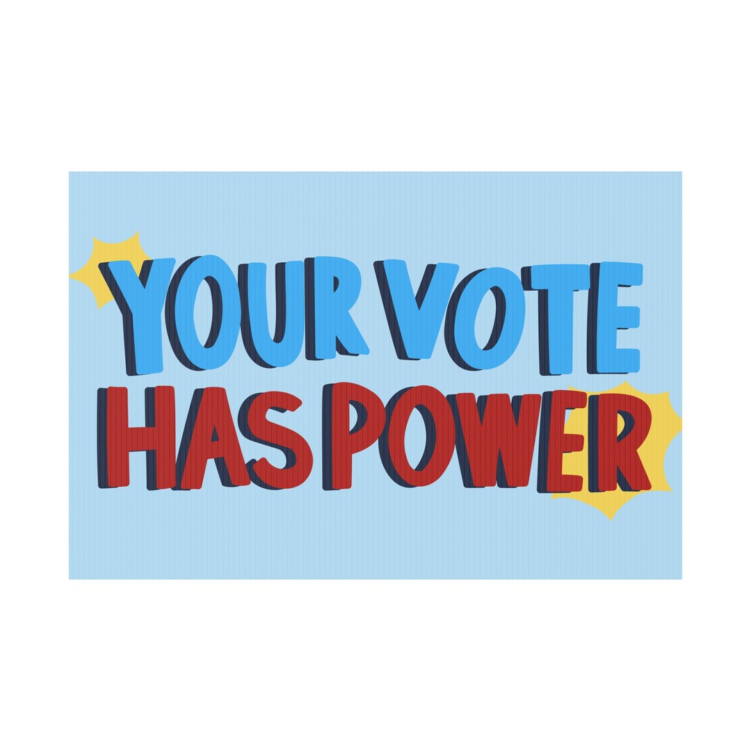 Your Vote Has Power Yard Sign - Etsy