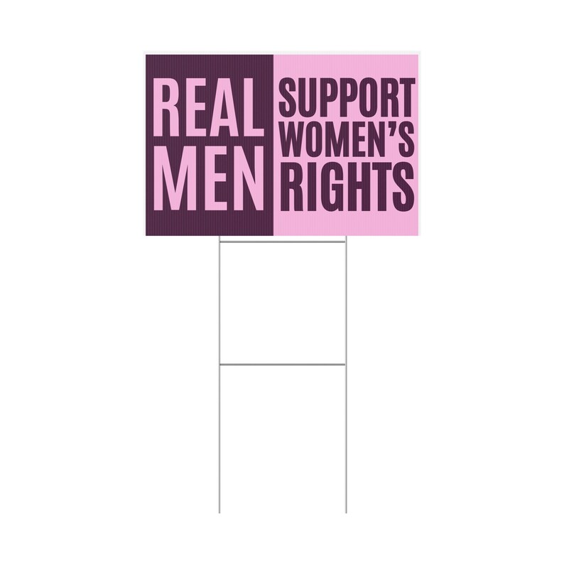 Real Men Support Women's Rights Yard Sign - Etsy