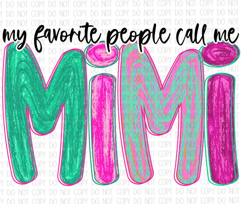 My Favorite People Call Me Mimi PNG, Color Pop Design (digital File) - Etsy