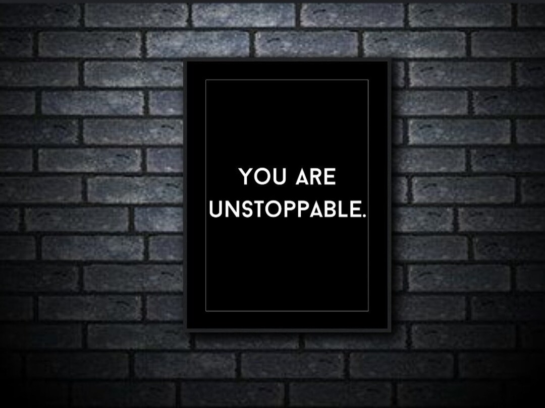 You Are Unstoppable. Motivational Poster, Wall Art, Discipline, Self ...