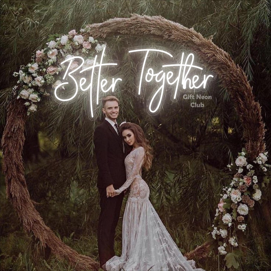 Better Together Custom Wedding Neon Sign / Neon Sign Custom Wedding ...