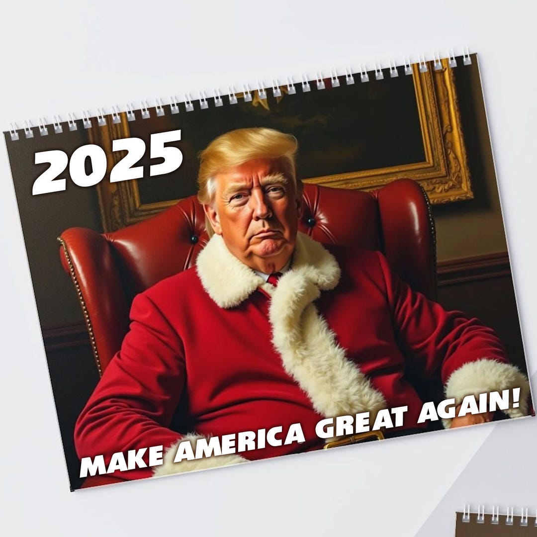 Trump Calendar 2025 MAGA All Season - Trump Make America Great New Year ...