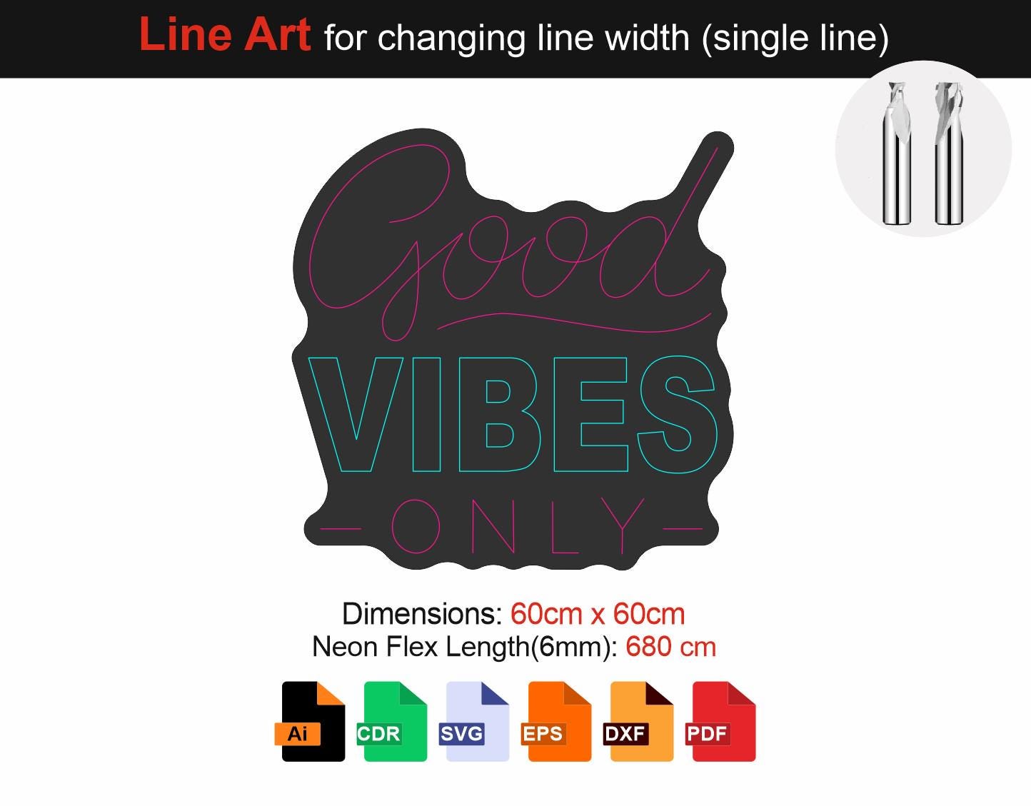 Good Vibes Only Neon Sign Vector File - SVG, DXF, Ai - CNC Digital ...