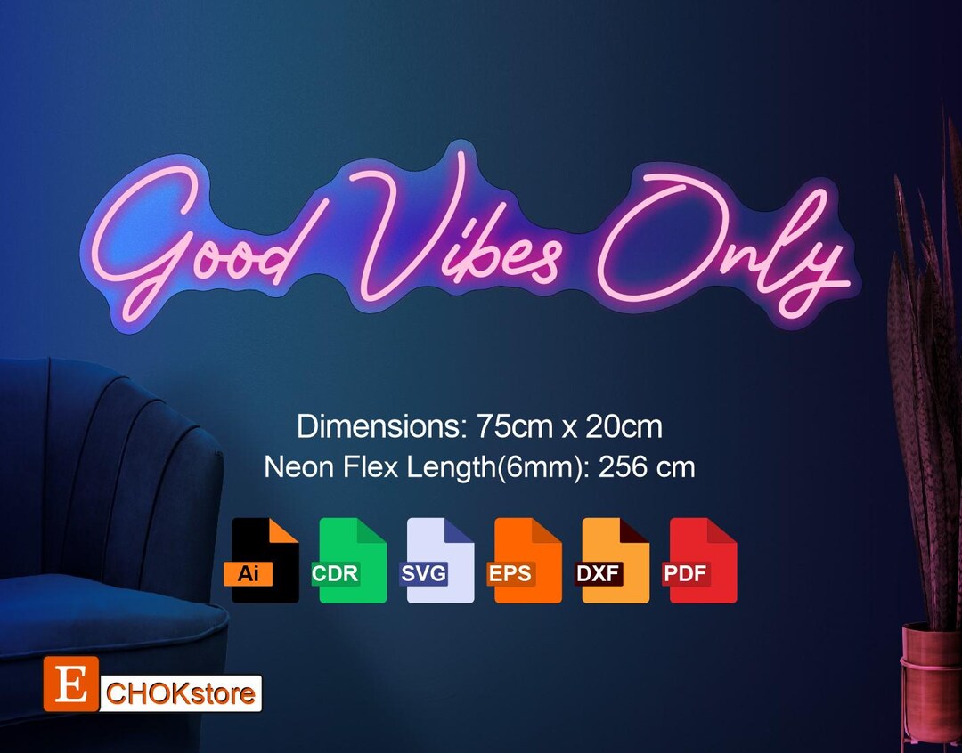 Neon Flex Sign good Vibes Only Sign SVG File, Vector, Design, SVG, Cdr ...