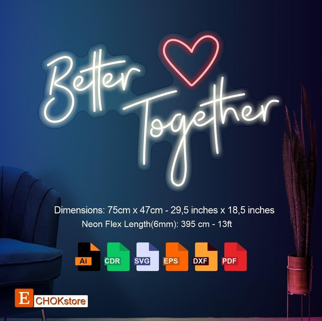 DIY Neon Flex Sign "better Together" Sign SVG File, Vector, Design, SVG ...