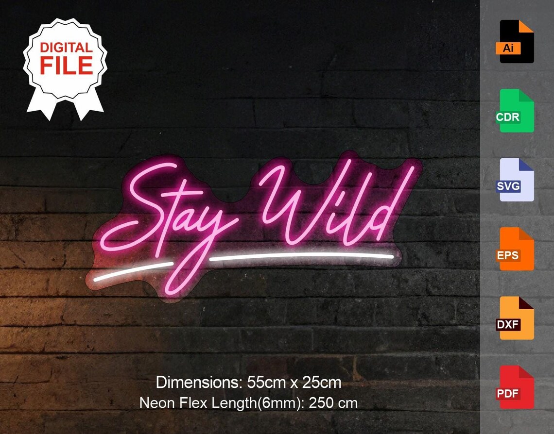 Stay Wild Neon Sign Design | Dxf, Svg, Ai, Eps, Pdf, Cdr Files | Single ...