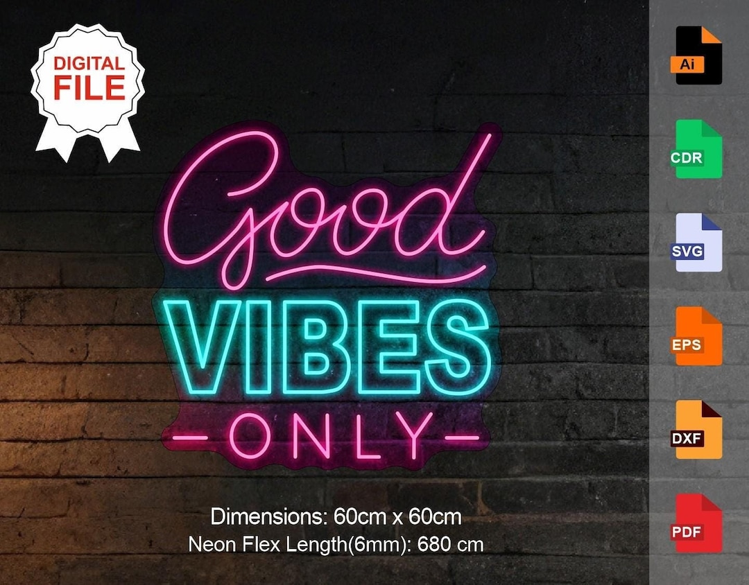 Good Vibes Only Neon Sign Vector File - SVG, DXF, Ai - CNC Digital ...