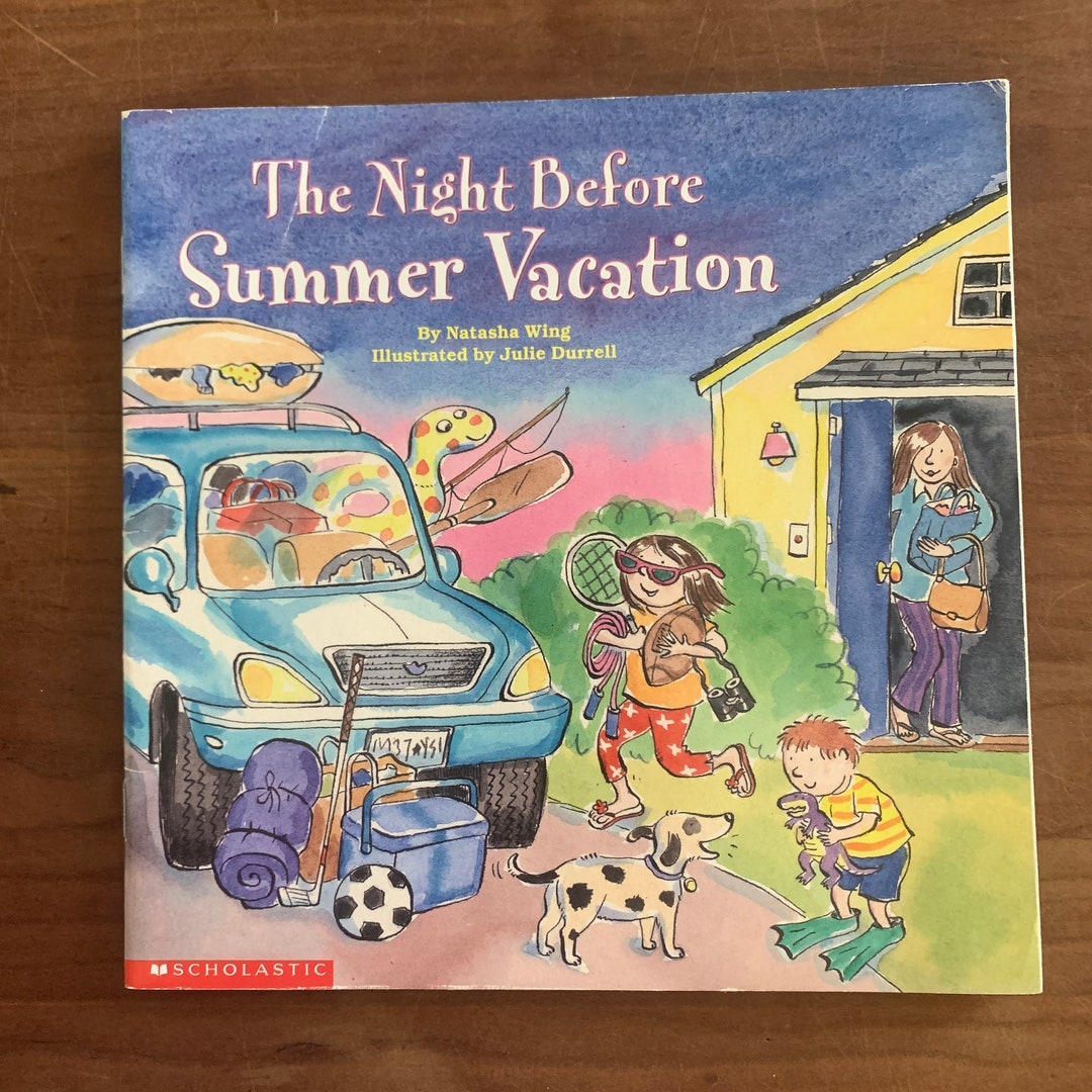 The Night Before Summer Vacation by Natasha Wing Illustrated by Julie ...