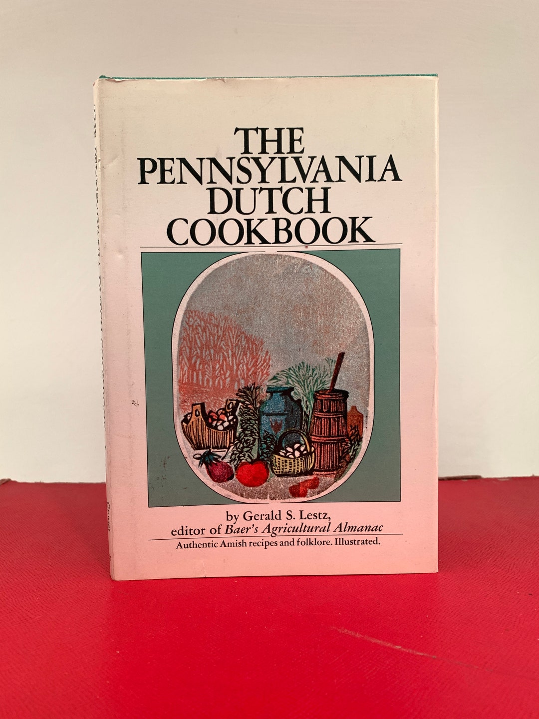 The Pennsylvania Dutch Cookbook, by Gerald S. Lestz, Authentic Amish ...