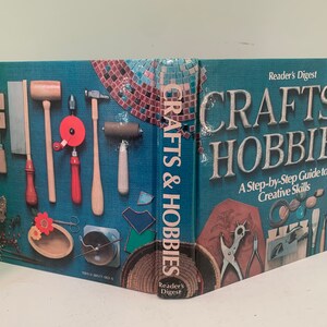 Readers Digest Crafts and Hobbies a Step by Step Guide to Creative ...