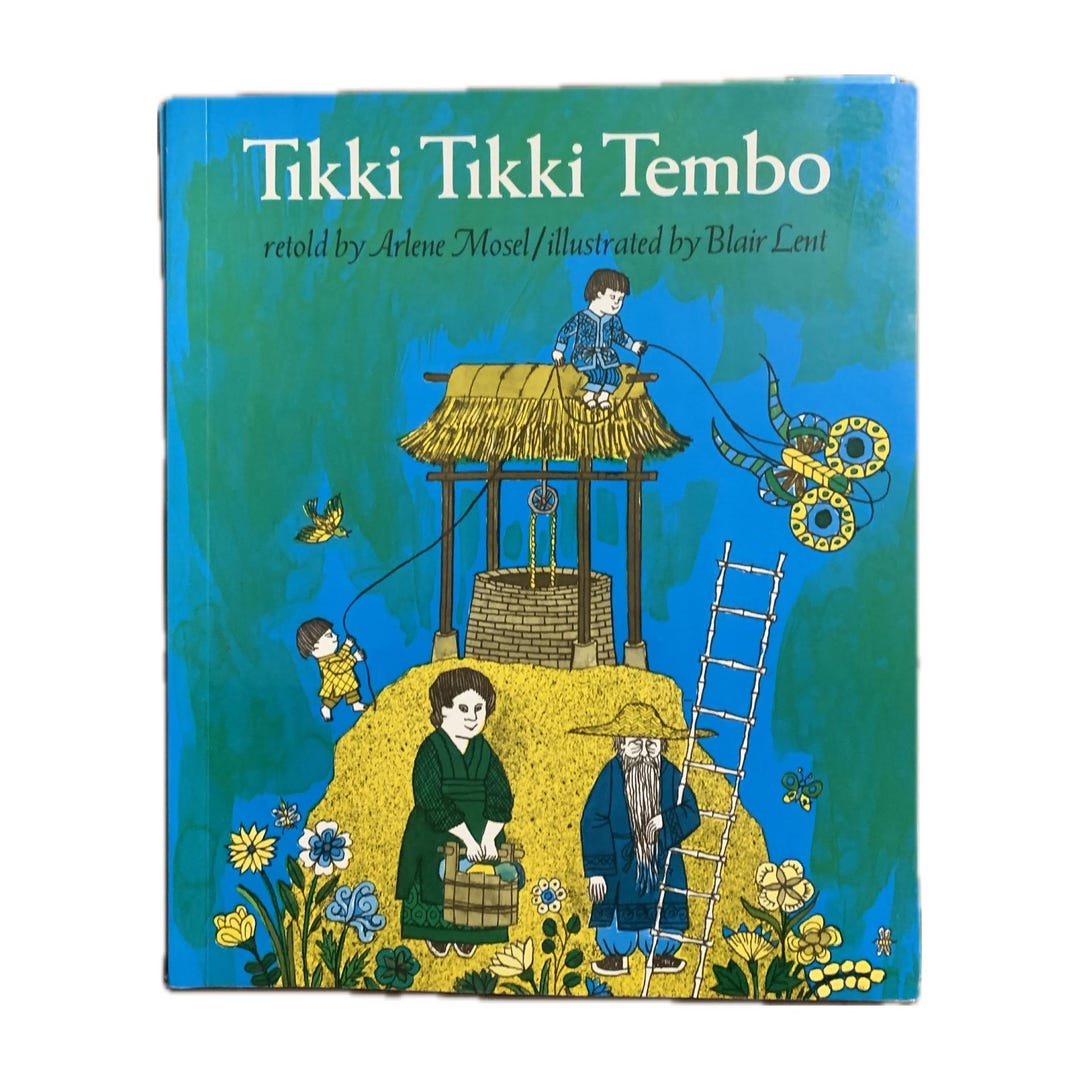 Tikki Tikki Tembo, Retold by Arlene Mosel, Illustrated by Blair Lent ...