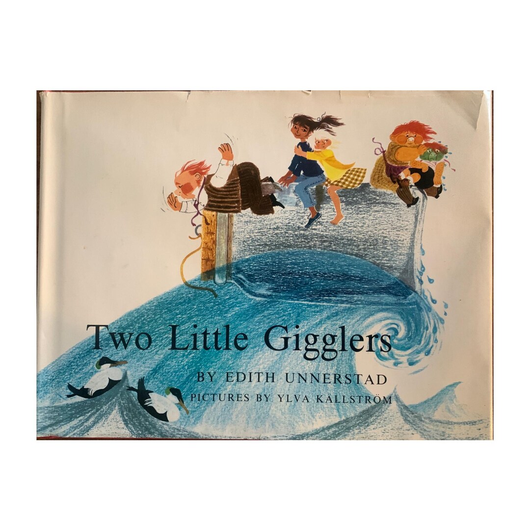Two Little Gigglers, by Edith Unnerstad, Pictures by Ylva Kallstrom ...