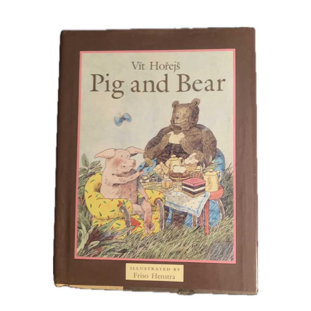 Pig and Bear by Vit Horejs, Illustrated by Friso Henstra , 1989 First Edition, Childrens Book - Etsy