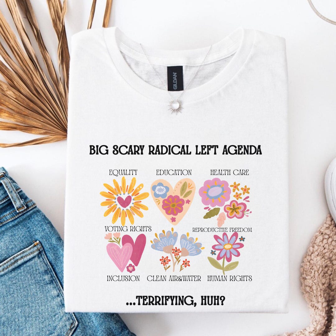 Big Scary Radical Left Agenda Shirt, Protest Human Rights T-shirt ...