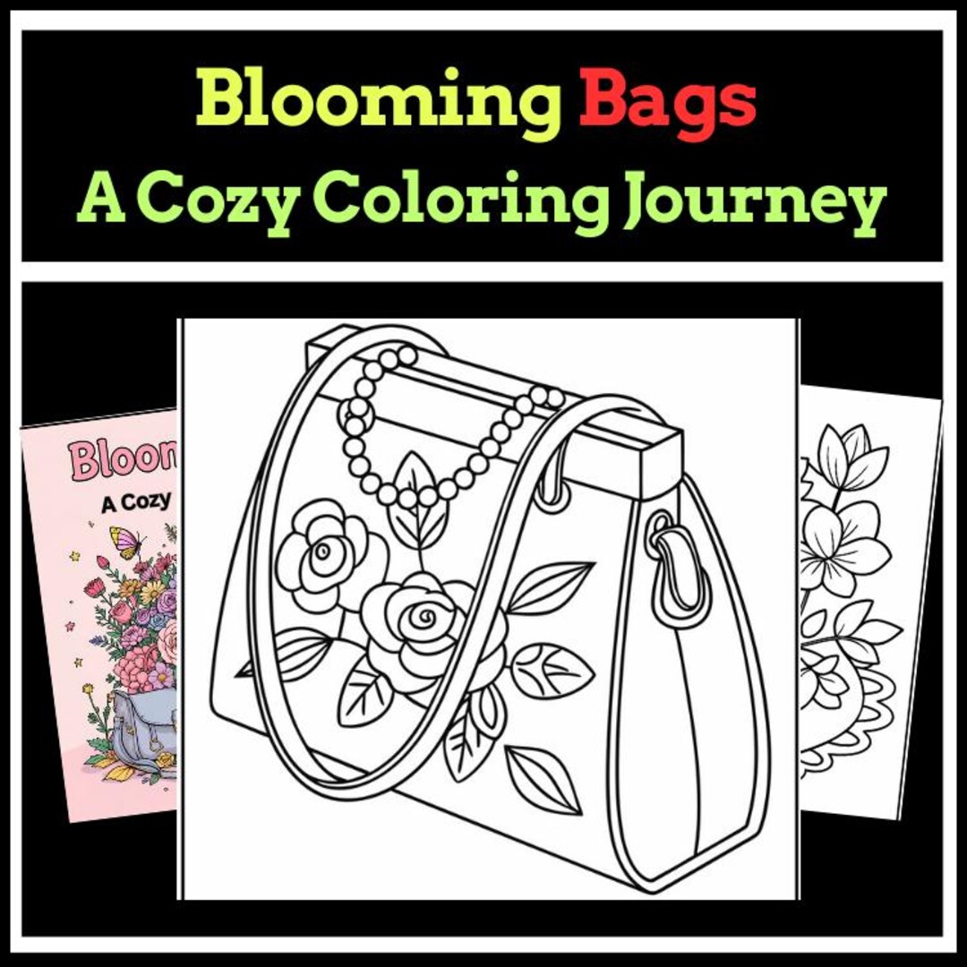 Blooming Bags Cozy Coloring Book, Bold and Easy Flower Handbag Coloring ...