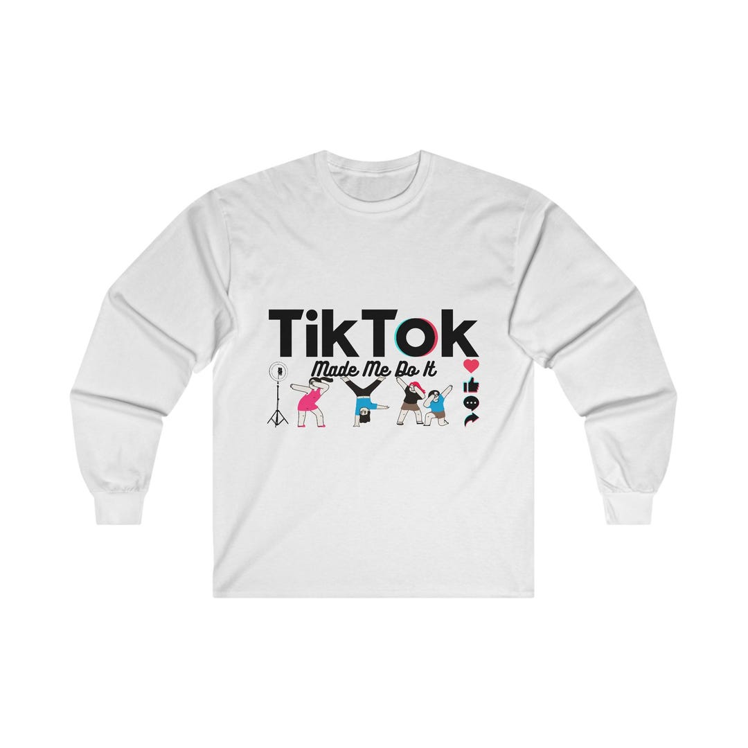 Tik Tok Made Me Do It, Tik Tok Shirt, Hoodies, Fall Hoodie, Famous ...