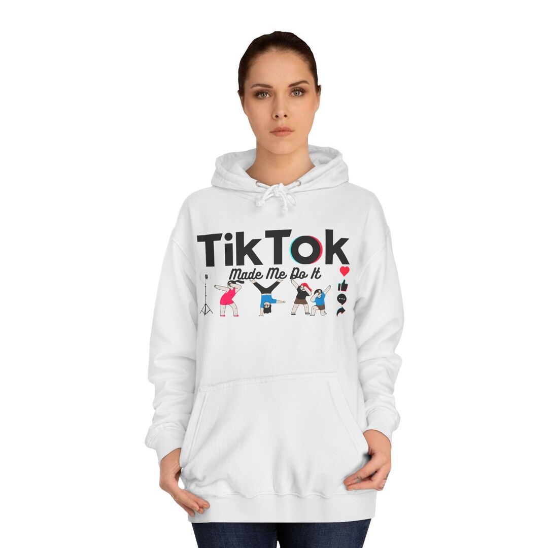Tik Tok Made Me Do It, Tik Tok Shirt, Hoodies, Fall Hoodie, Famous ...