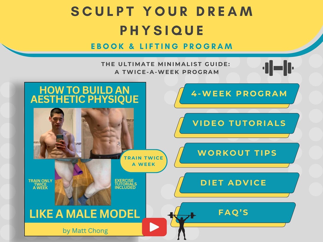 How to Build an Aesthetic Physique: 2 Day A Week, Minimalist Training for Maximum Results Ebook ...
