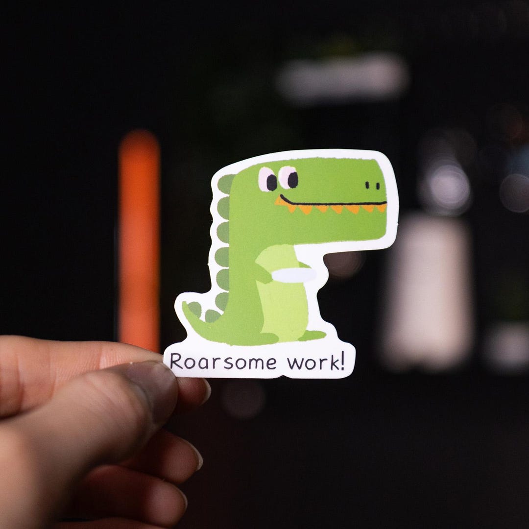 Dinosaur "roarsome Work!" Green Sticker | Funny Stickers | Collectible ...