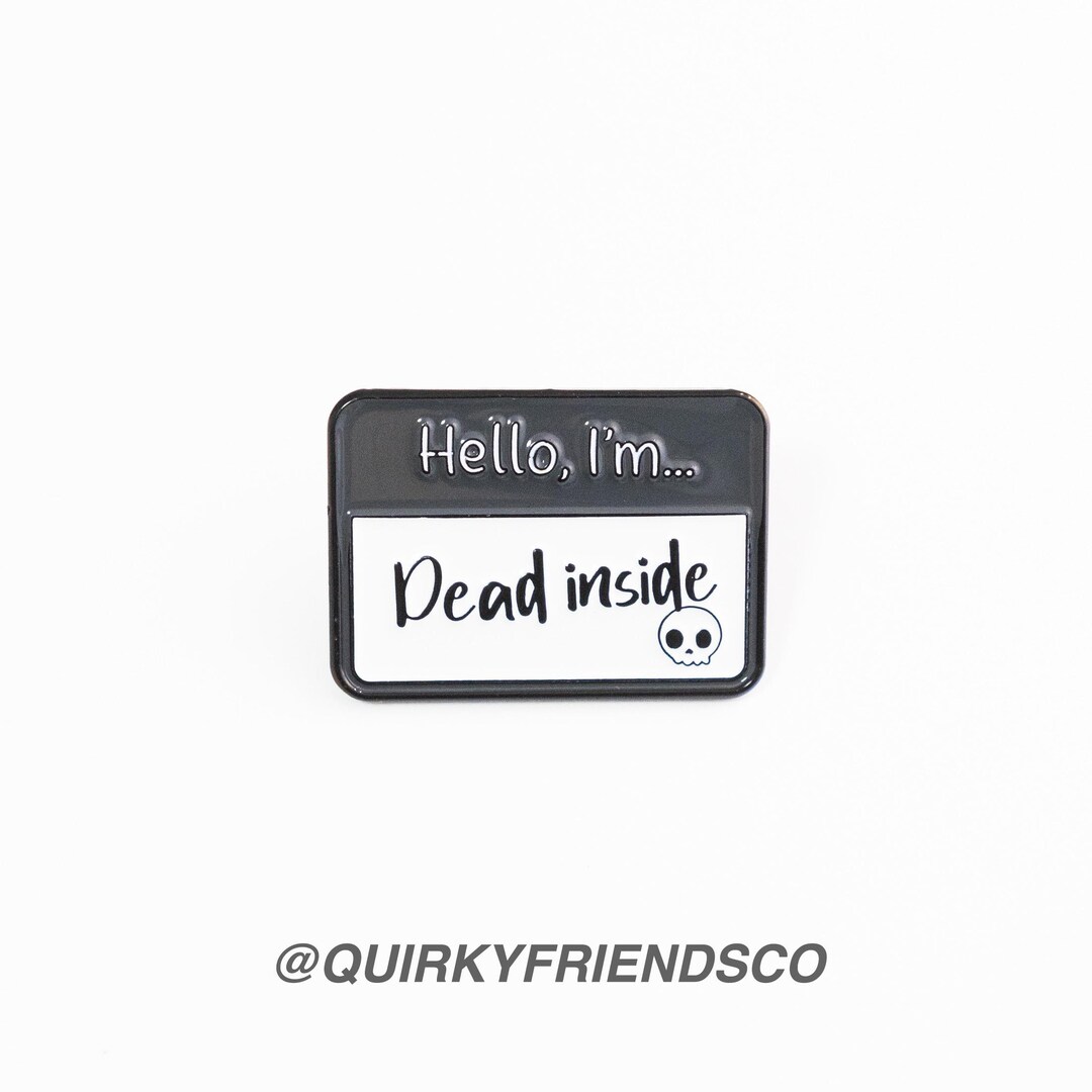 Name Tag hello I'm Dead Inside Pin Funny & Cute Lapel Pin Enamel Pin ...