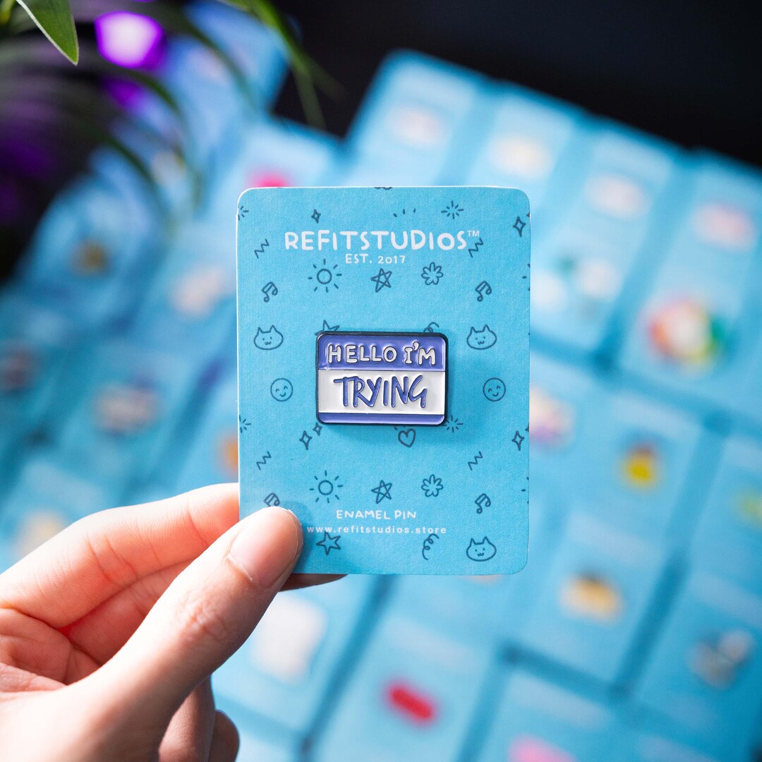 Name Tag "hello I'm Trying" Pin | Funny & Cute Lapel Pin | Enamel Pin ...