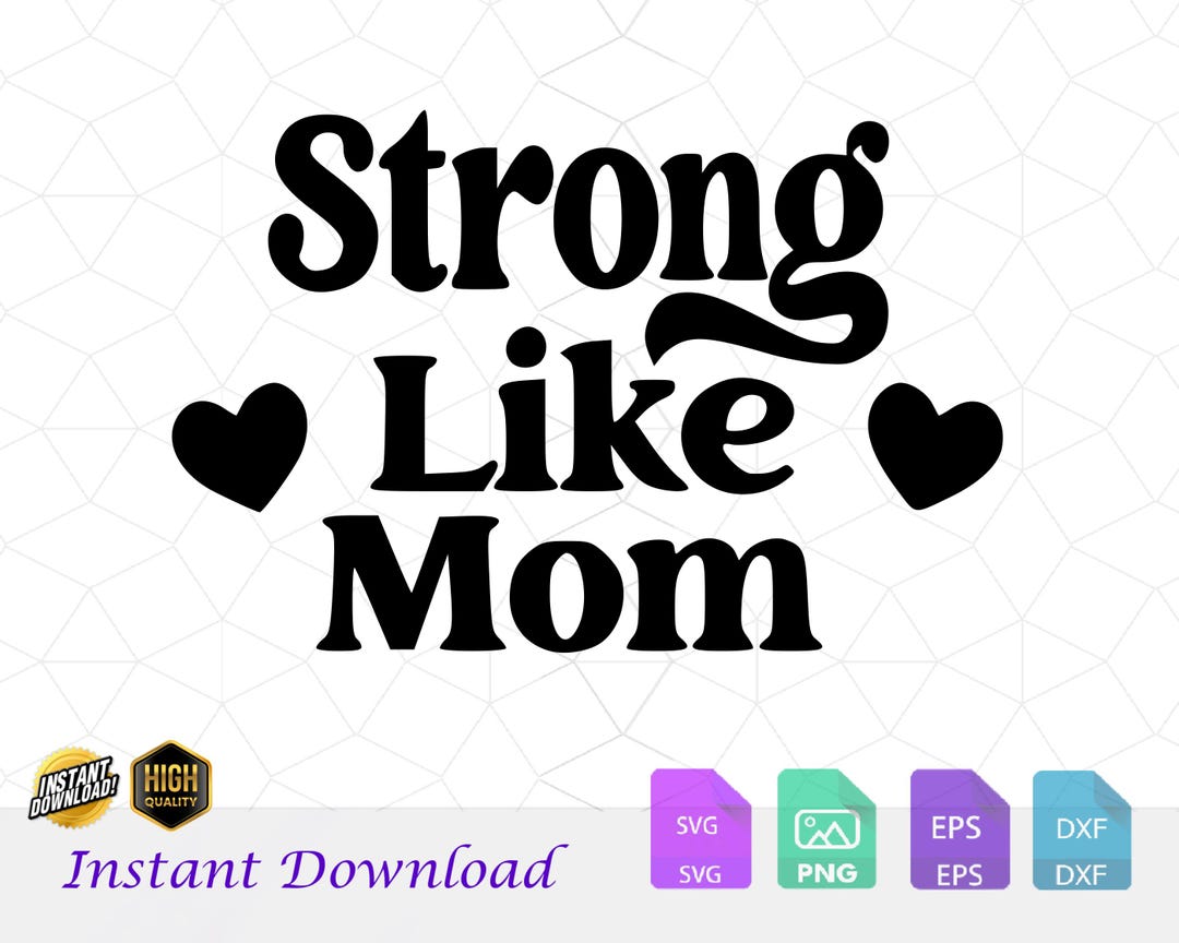 Strong Like Mama SVG, Mothers Day Svg, Mom Life Svg, Mom Quotes Svg ...