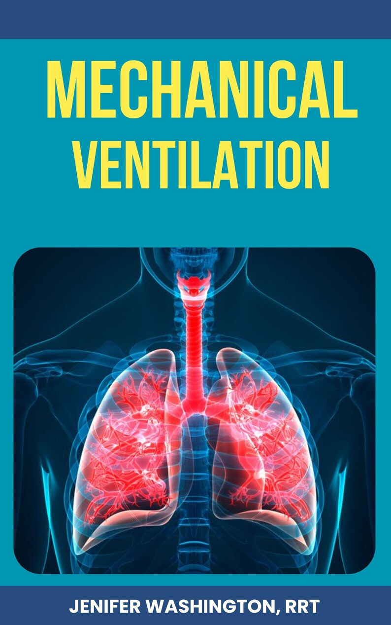 Respiratory Mechanical Ventilation. A Self Paced Course . 5 Contact ...