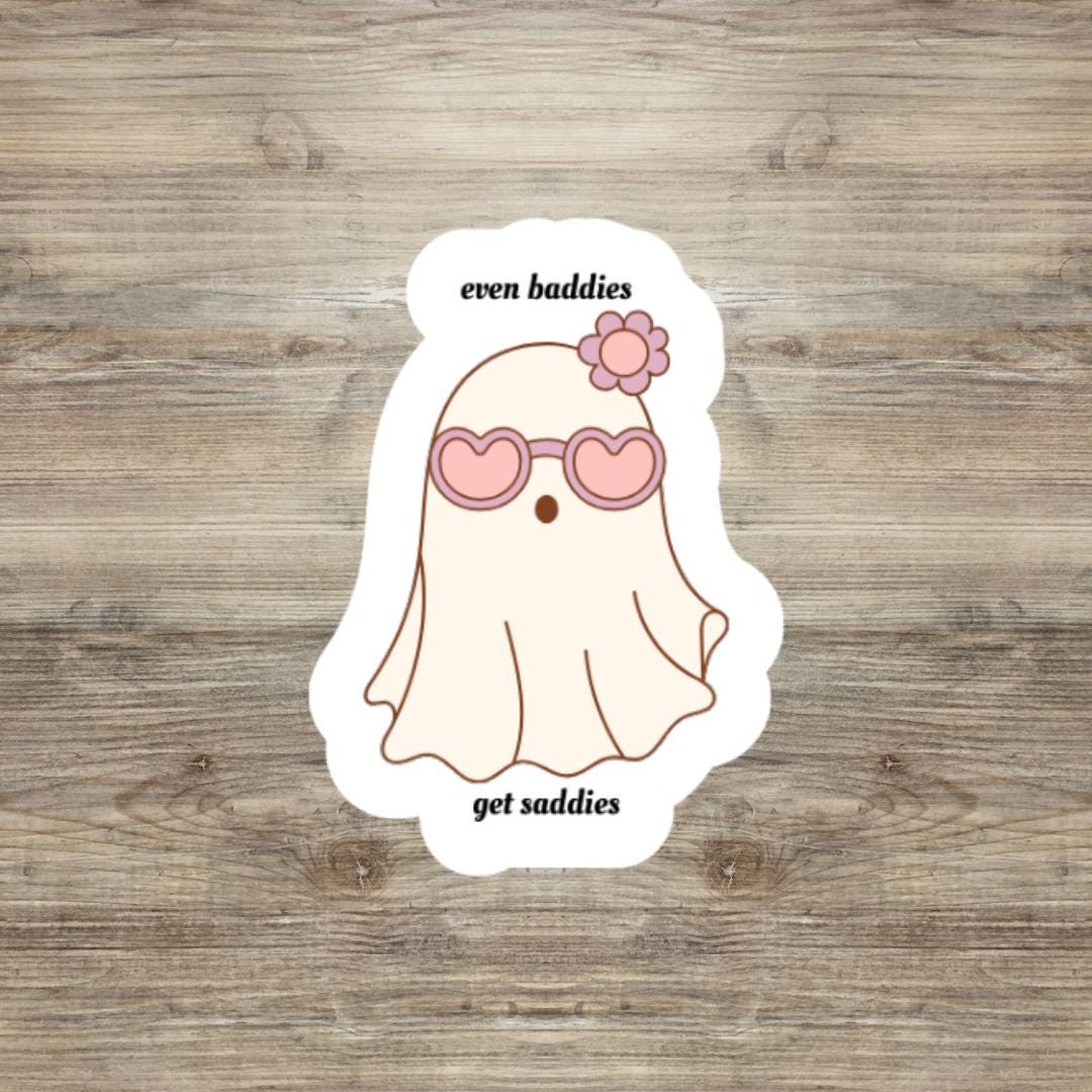 Halloween Sticker Even Baddies Get Saddies Ghost. for Laptop, Kindle ...