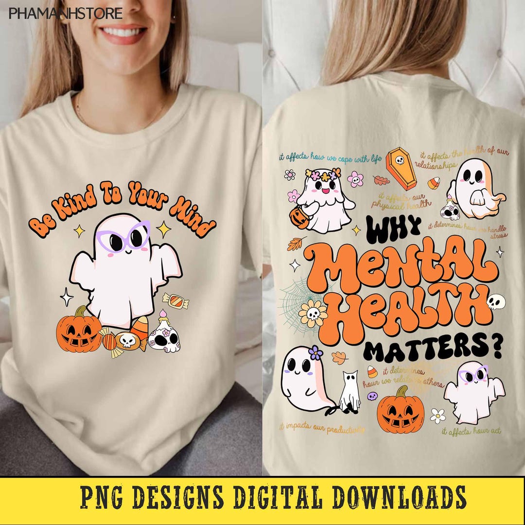 Why Mental Health Matters Png, Mental Health Halloween Png, Don't Ghost ...