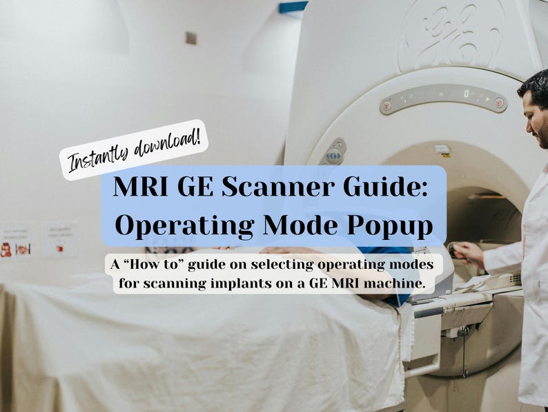 GE MRI Scanning Guide: Low SAR Mode & Implants (pdf Download) - Etsy