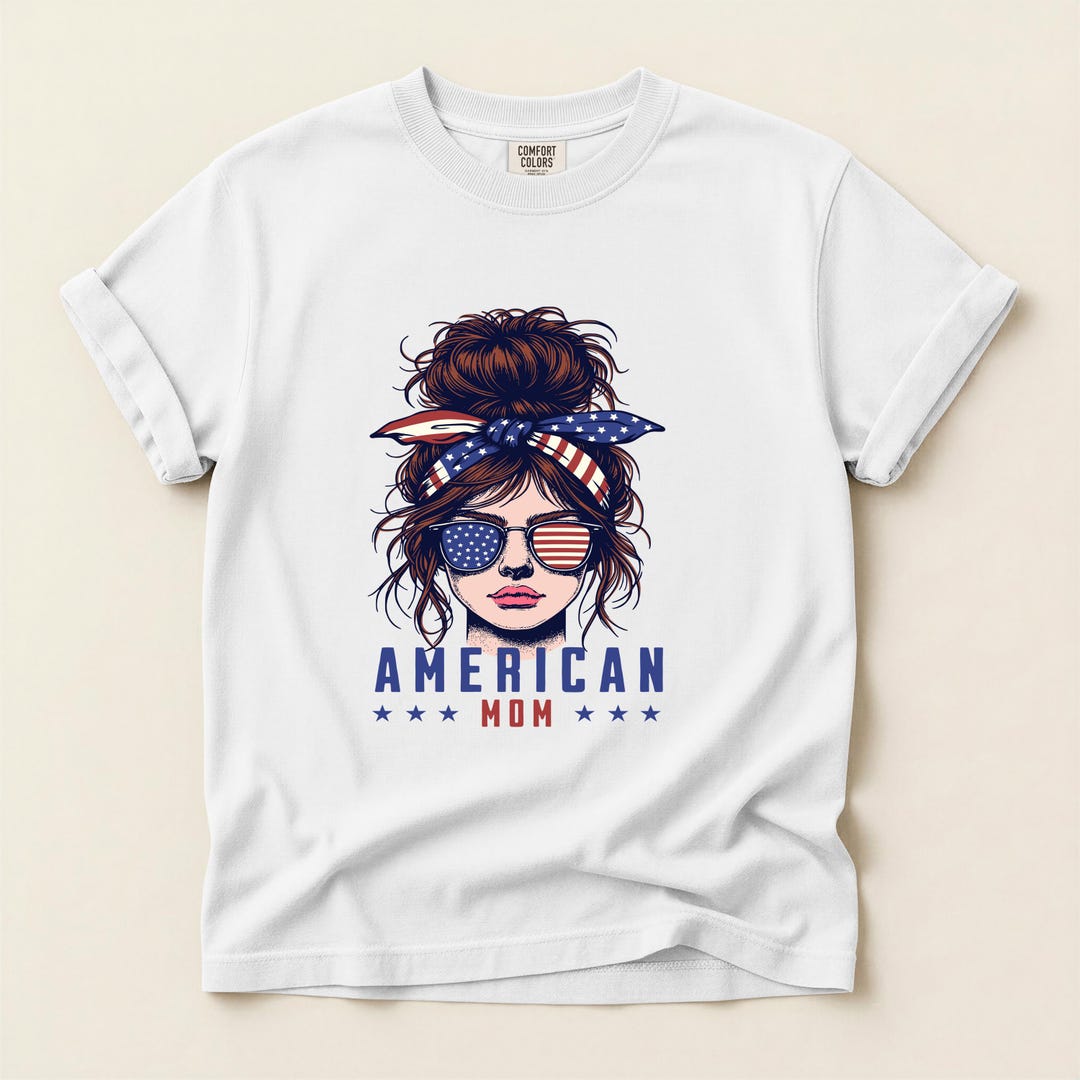 American Mom Messy Bun USA Flag Sunglasses Patriotic Mom Life Shirt ...