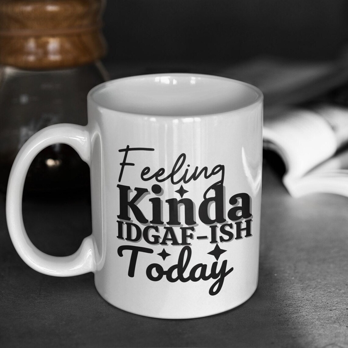 Funny Sarcastic Mug 'feeling Like Idgaf-ish Today' Sassy Coffee Cup ...