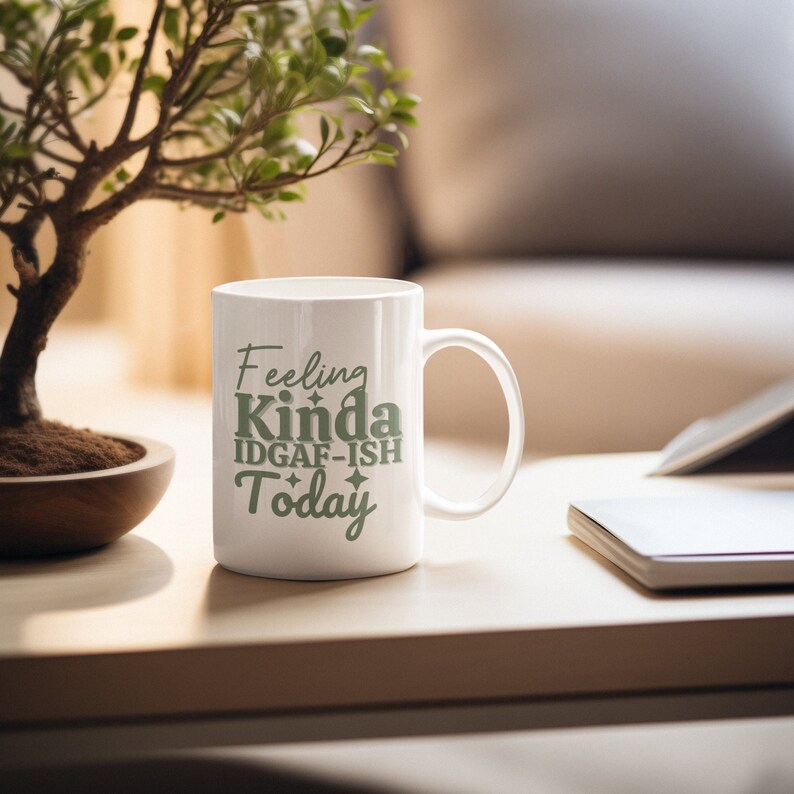 Funny Sarcastic Mug 'feeling Like Idgaf-ish Today' Sassy Coffee Cup ...