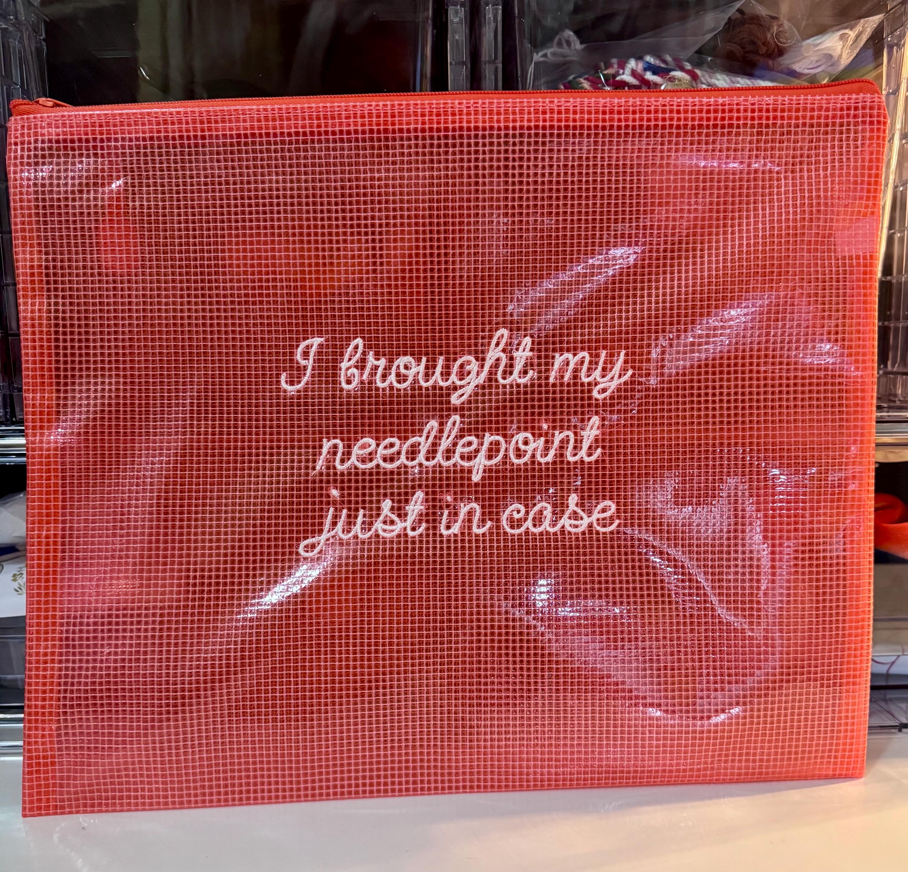 Needlepoint Project Bag- Large - I Brought My Needepoint Just in Case ...