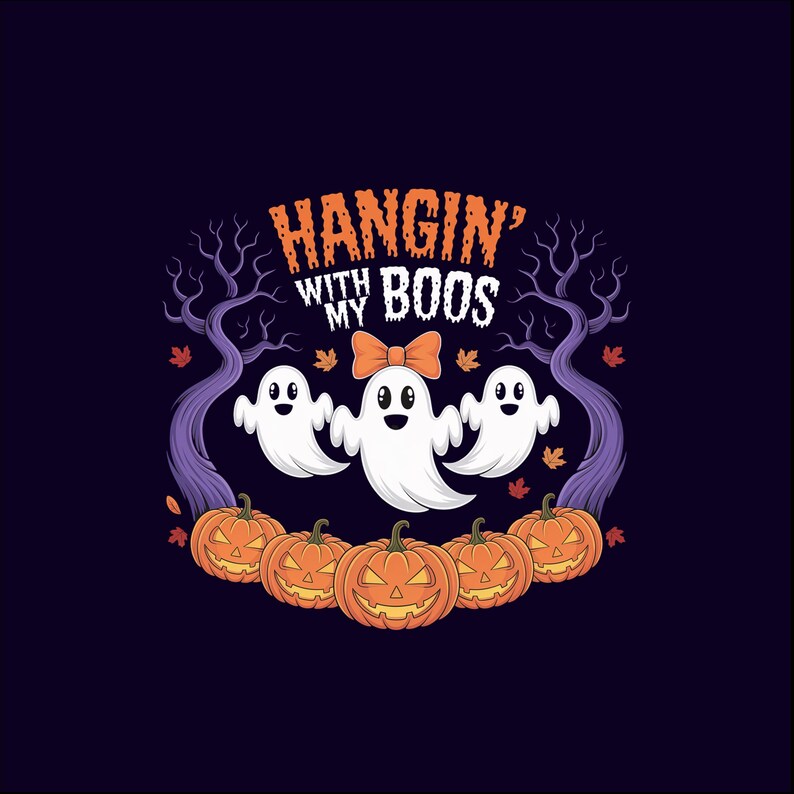 Funny Halloween Ghosts PNG: 'hangin' With My Boos' Sublimation Design ...